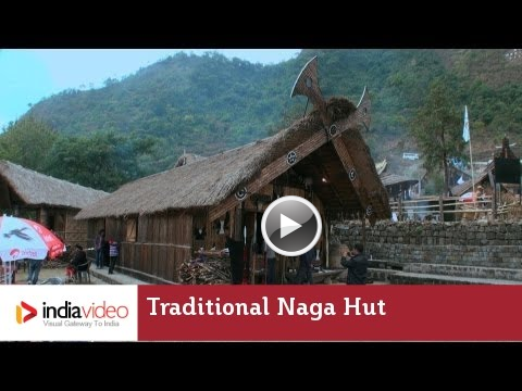 Angami’s Morung at Kisama Heritage Village, Hornbill Festival, Nagaland ...