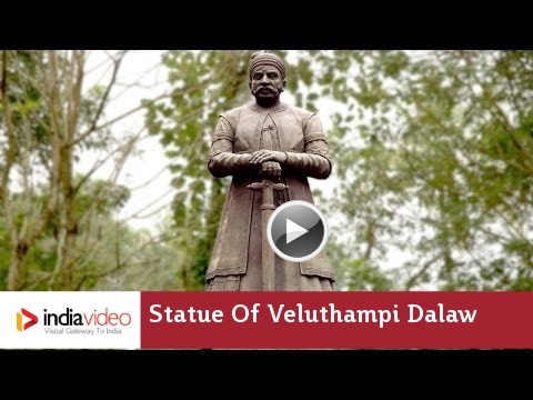 Velu Thampi Dalawa - the hero who led the only rebellion in Kerala ...